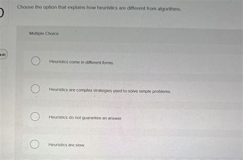 Solved Choose The Option That Explains How Heuristics Are