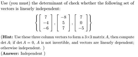 solved use you must the determinant of check whether the