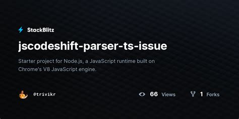 Jscodeshift Parser Ts Issue Stackblitz