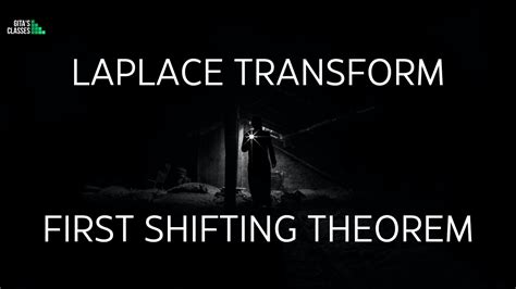 Laplace Transforms Class 8 First Shifting Theorem Jntuh Odeandvc Unit 3 Youtube