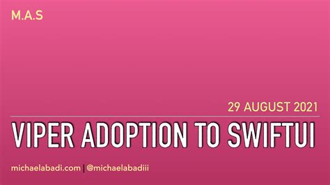 viper adoption to swiftui michael abadi s blog