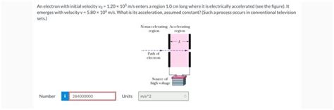 solved an electron with initial velocity v0 1 20×105 m s