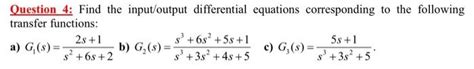 Solved Question 4 Find The Inputoutput Differential