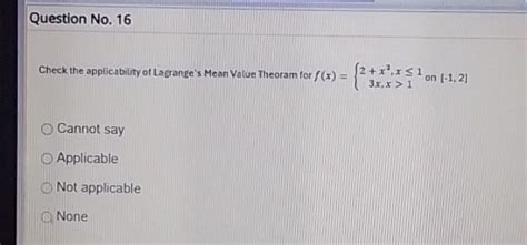 Question No 16 Check The Applicability Of Lagranges Mean Value Theorem For F X 2 X2 X 1 3x X