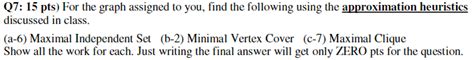 Solved Q7 15 Pts For The Graph Assigned To You Find The