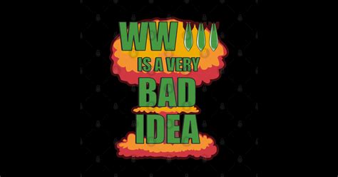 World War Three Is A Very Bad Idea Anti War World War Three Is A Very