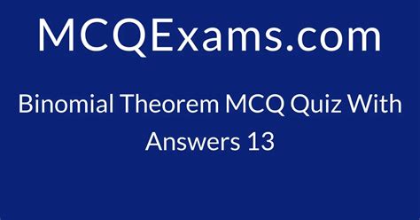 Mcq Questions For Class 11 Engineering Maths Binomial Theorem Quiz 13