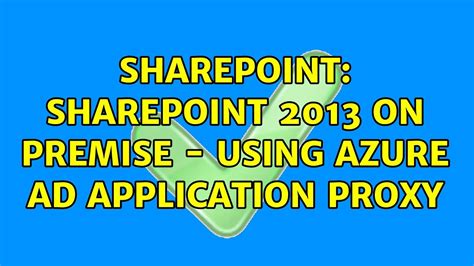 Sharepoint Sharepoint 2013 On Premise Using Azure Ad Application
