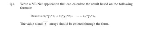 Solved Write A VB Net Application That Can Calculate The Chegg