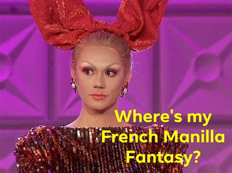 She Was The Real French Vanilla Fantasy R Rupaulsdragrace