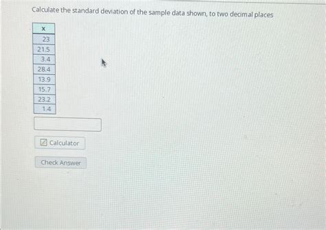 Solved Calculate The Standard Deviation Of The Sample Data Chegg Com
