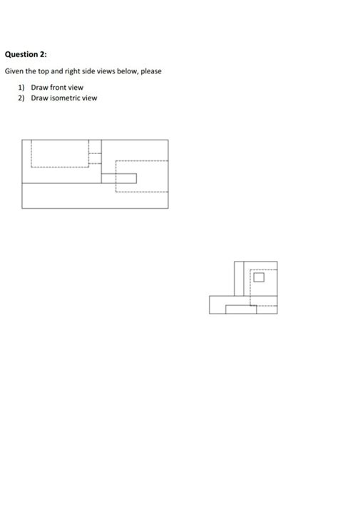Solved Question Given The Top And Right Side Views Below Chegg