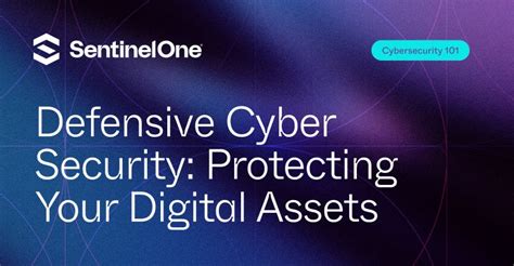 Defensive Cyber Security Protecting Your Digital Assets