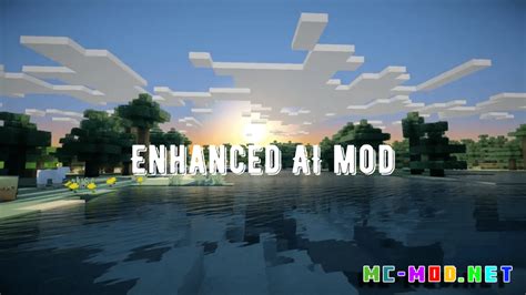Enhanced AI Mod 1 19 3 1 18 2 Mc Mod Net