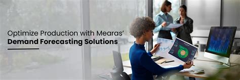 Optimize Production With Mearas Demand Forecasting Solutions