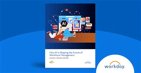 How Ai Is Shaping The Future Of Workforce Management Workday Us