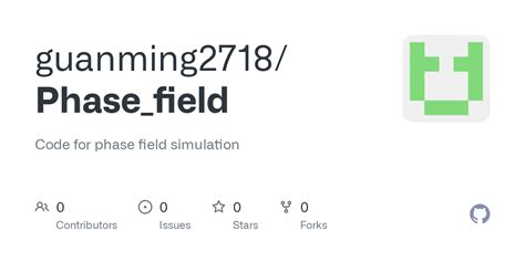 github guanming2718 phase field code for phase field simulation