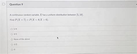 Solved Question 9a Continuous Random Variable X ﻿has A
