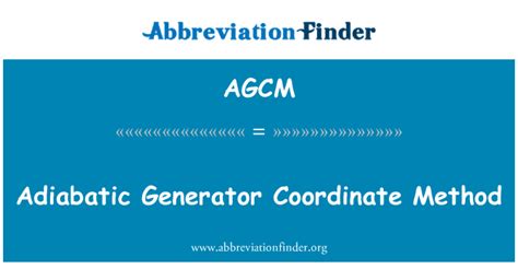 Agcm Stands For Adiabatic Generator Coordinate Method Abbreviation Finder