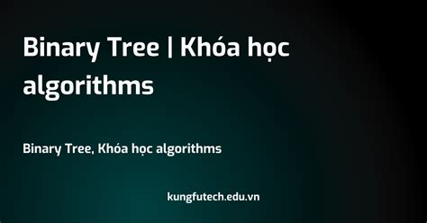 binary tree khóa học algorithms