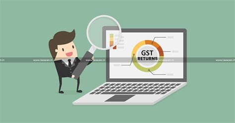 CBIC Issues Standard Operating Procedure For Scrutiny Of GST Returns For FY Onwards