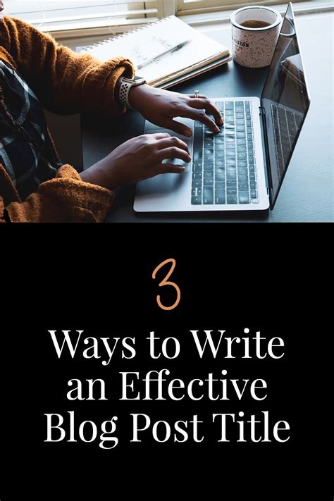 3 Ways To Write An Effective Blog Post Title Life Unsweetened