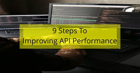 9 steps to improving api performance undercode testing