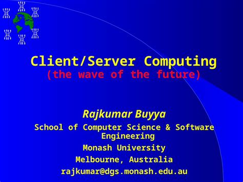 Ppt Clientserver Computing The Wave Of The Future Rajkumar Buyya