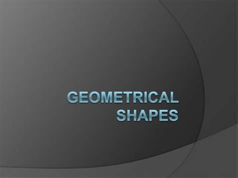 Geometrical Shapes Pptx