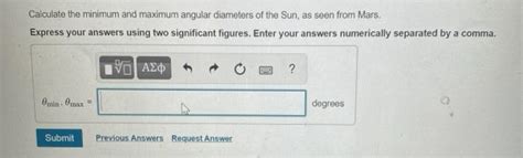 solved calculate the minimum and maximum angular diameters