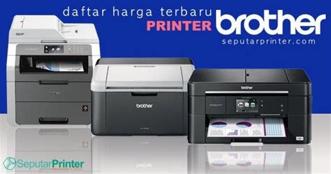 Daftar Harga Printer Brother Terbaru Printer