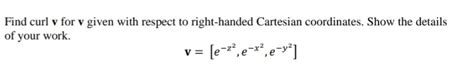 Solved Find Curl V For V Given With Respect To Chegg