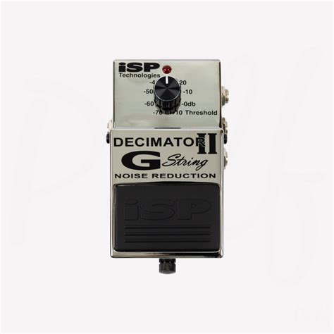 Isp Decimator Ii G String Un Noise Gate Simple Et Toujours Plus Dynamique