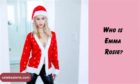 Emma Rosie Age Height Net Worth Career Wikipedia Achievement