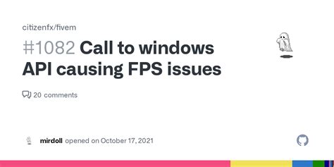 Call To Windows Api Causing Fps Issues · Issue 1082 · Citizenfx Fivem · Github