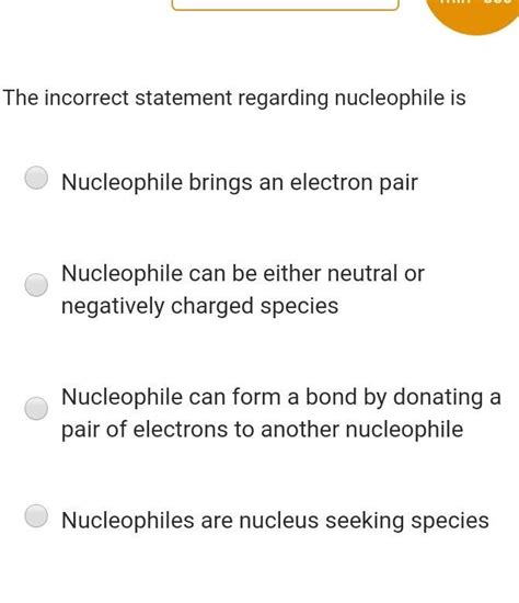 [answered] The Incorrect Statement Regarding Nucleophile Is Nucleophile Kunduz
