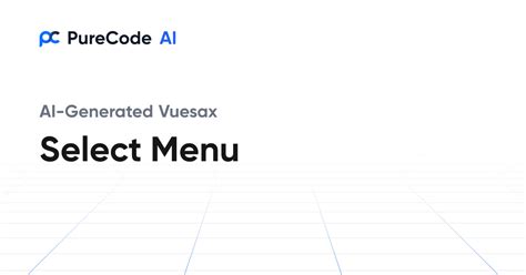 Build Great Vuesax Select Menu Components Faster Using Ai Tools