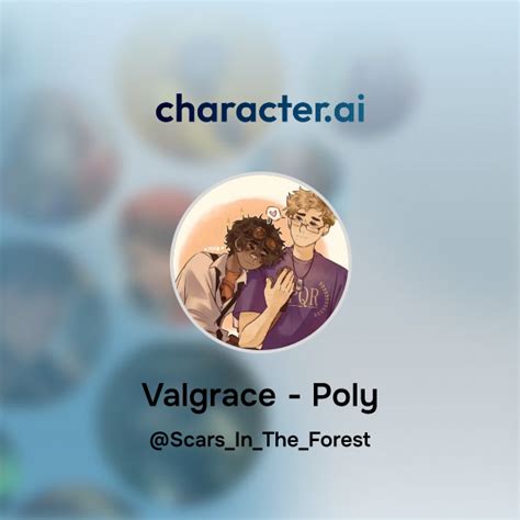 Chat With Valgrace Poly Characterai Ai Chat Reimaginedyour