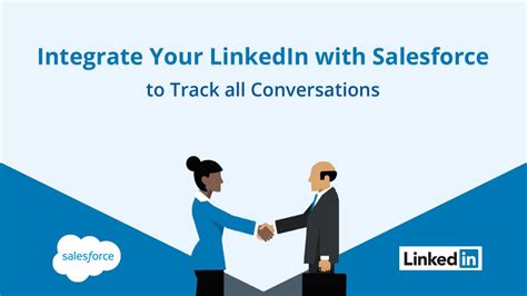 integrate your linkedin with salesforce to track all conversations