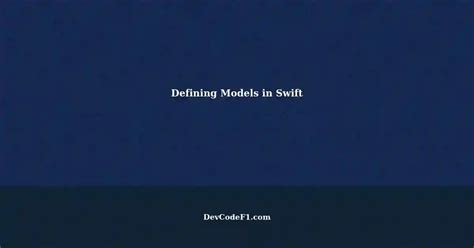 best practices defining models in swift