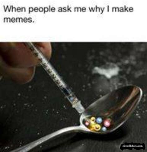 The Best Drugs Memes Memedroid