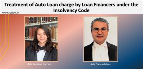 Treatment Of Auto Loan Charge By Loan Financers Under The Insolvency
