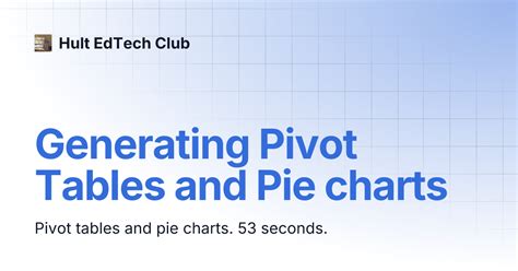 Generating Pivot Tables And Pie Charts Hult EdTech Club