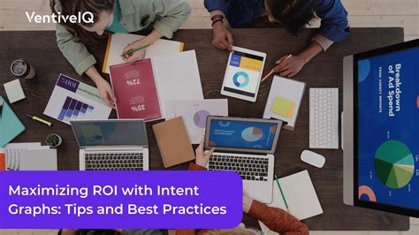 Maximizing Roi With Intent Graphs Tips And Best Practices