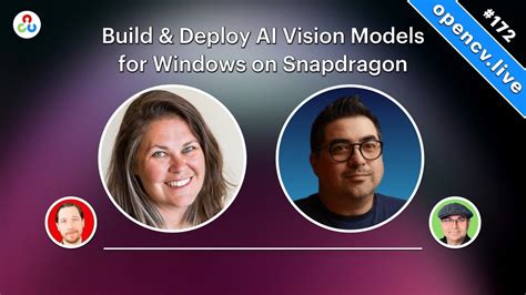Build And Deploy Ai Vision Models For Windows On Snapdragon Opencv Live Podcast Edge Ai And