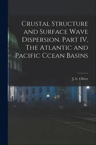 Crustal Structure And Surface Wave Dispersion Part Iv The Atlantic