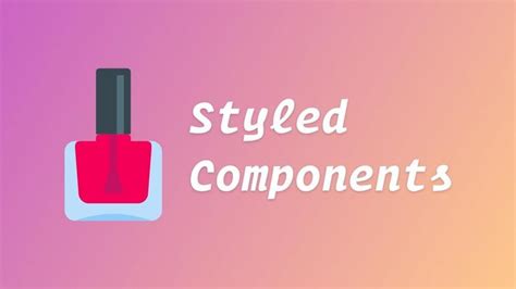 使用 Styled Components 加速 React 开发 知乎