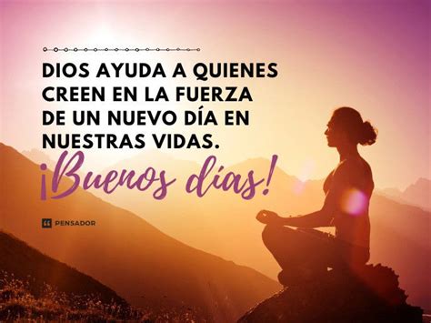 Los Mejores Mensajes De Buenos Días Para Que Cada Mañana Sea Especial 🌞
