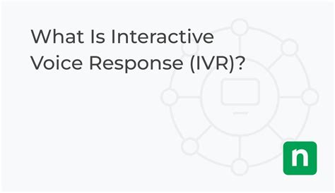 what is interactive voice response ivr ninjaone