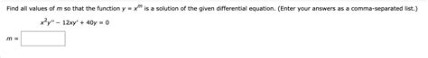 solved find all values of m so that the function y xm is a